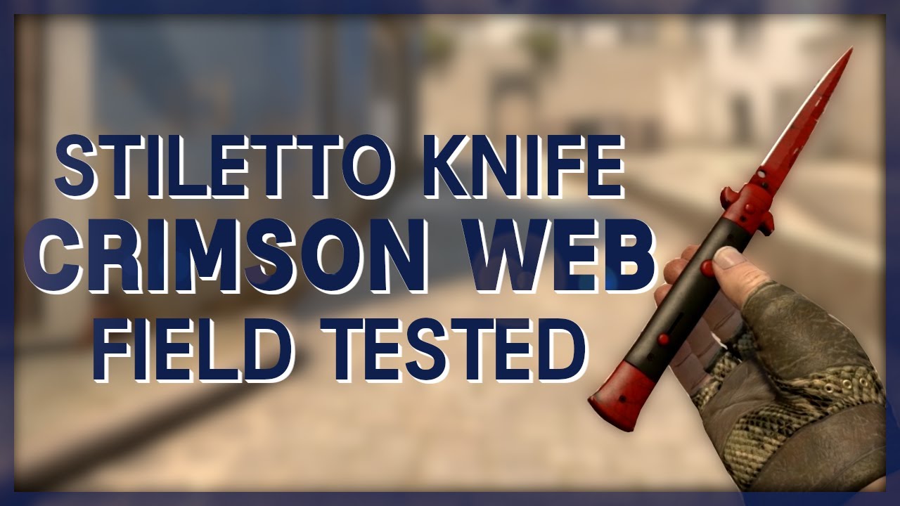CS:GO Skin - Stiletto Knife | Crimson Web (Field-Tested) - YouTube