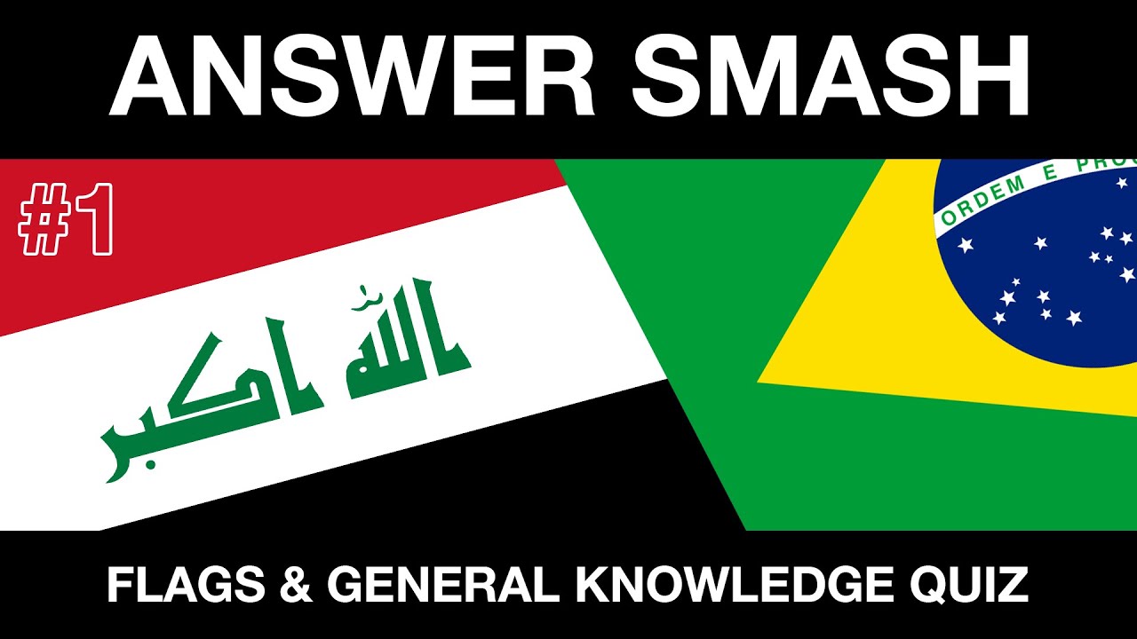 Answer Smash #1 - Geography, Flags & General Knowledge Quiz! - YouTube