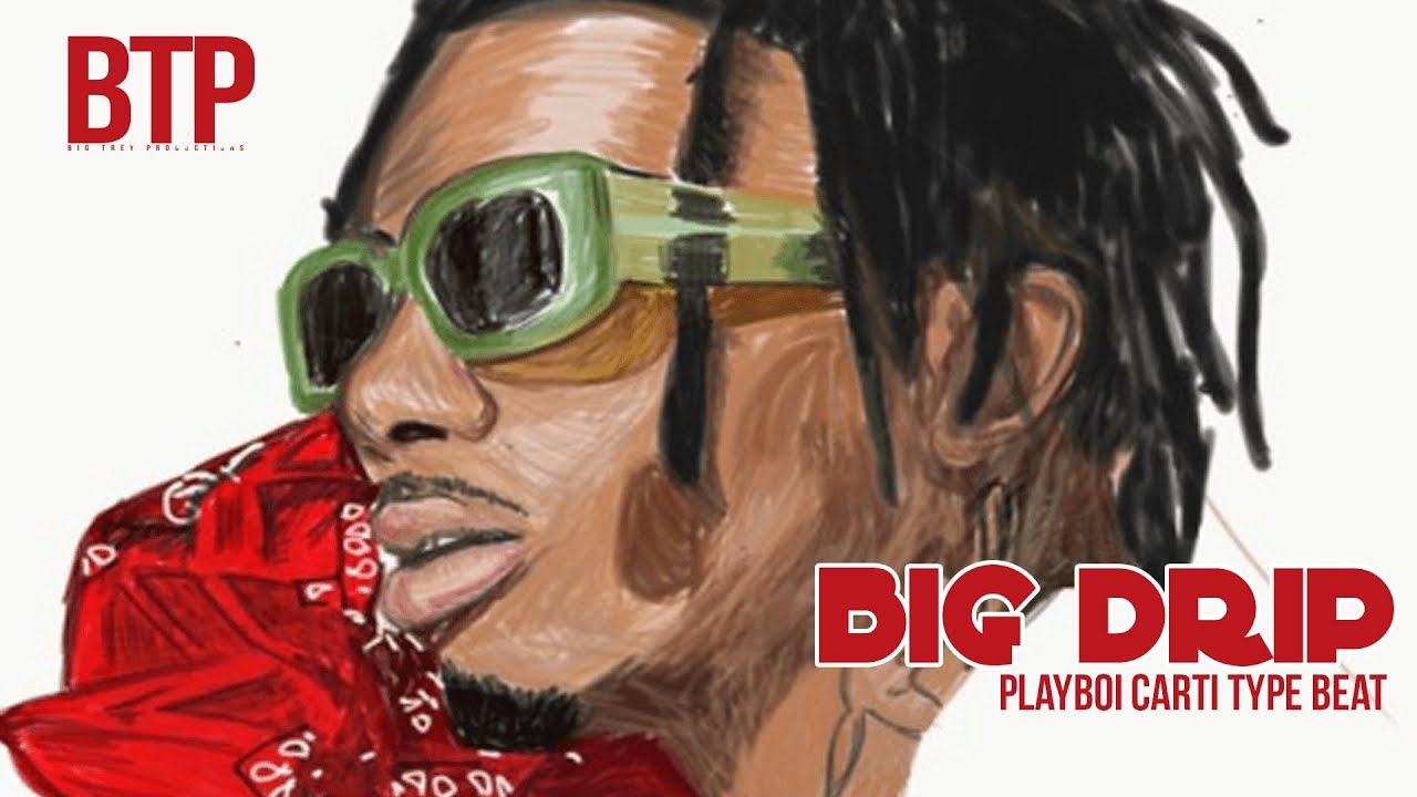 FREE Playboi Carti Type Beat - Big Drip (Prod. by Big Trey Productions ...