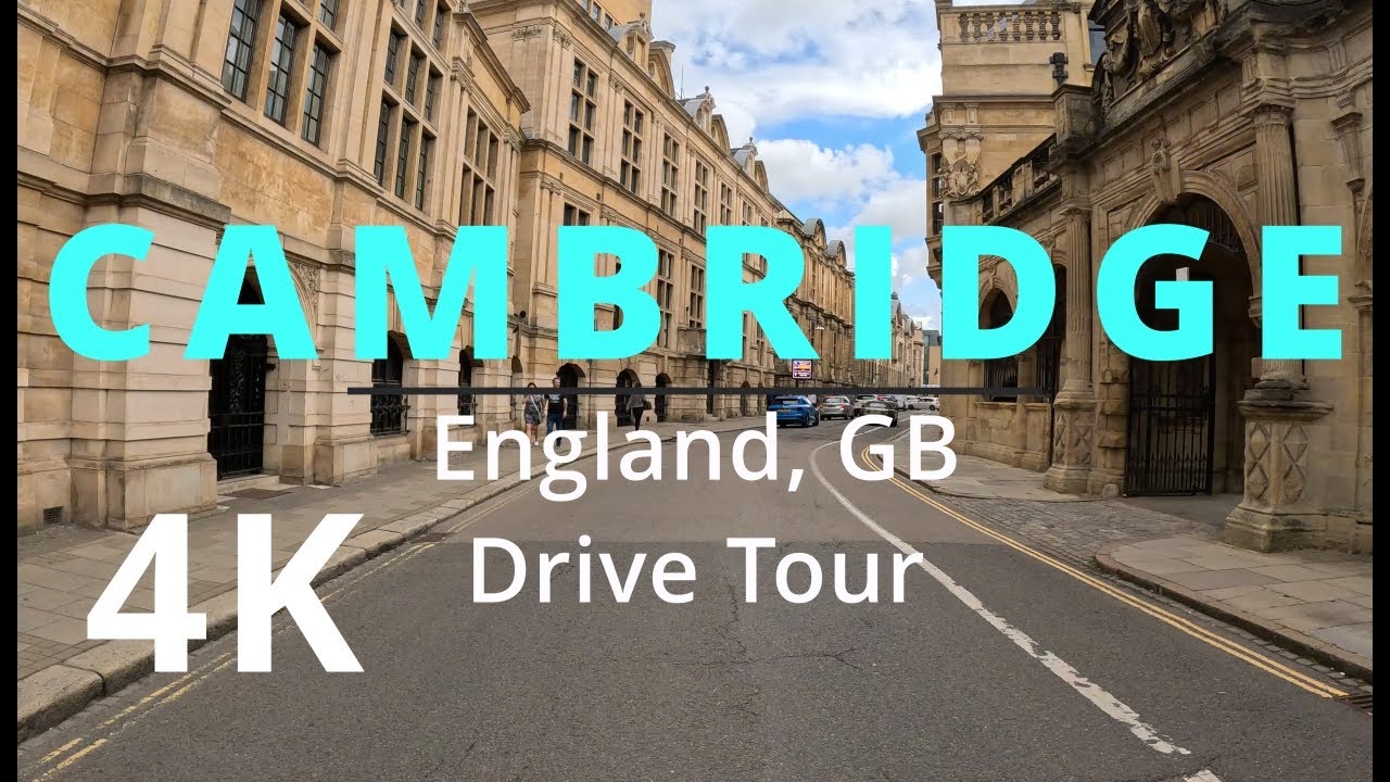 4K CAMBRIDGE, England, Great Britain Road Drive Tour 2 - YouTube