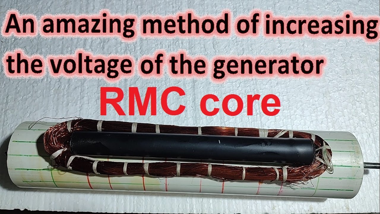 RMC core.An amazing method of increasing the voltage of the generator ...