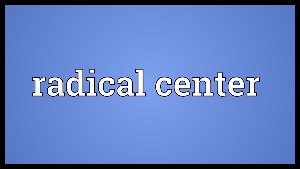 Radical center Meaning - YouTube