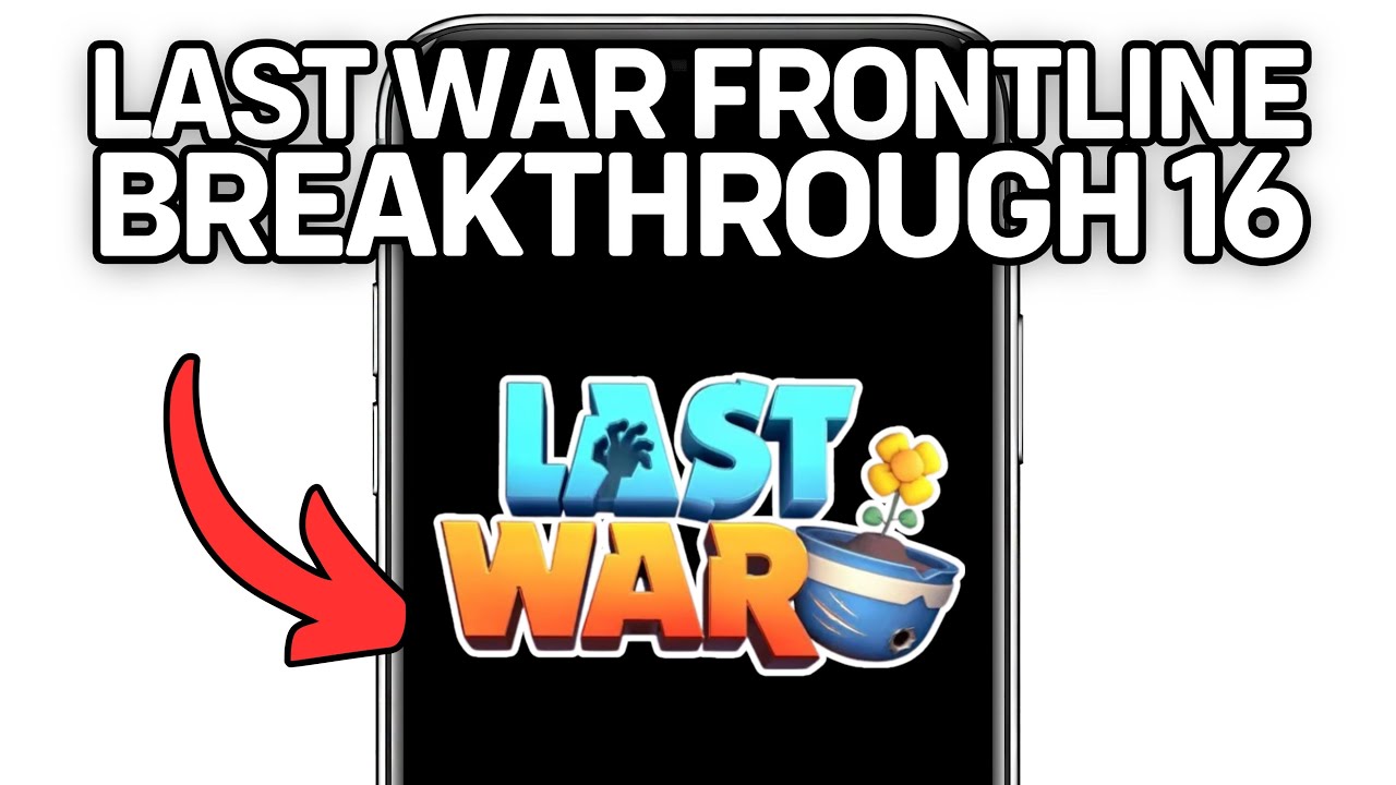 Last War Frontline Breakthrough 16 (Full Guide) 2025! - YouTube