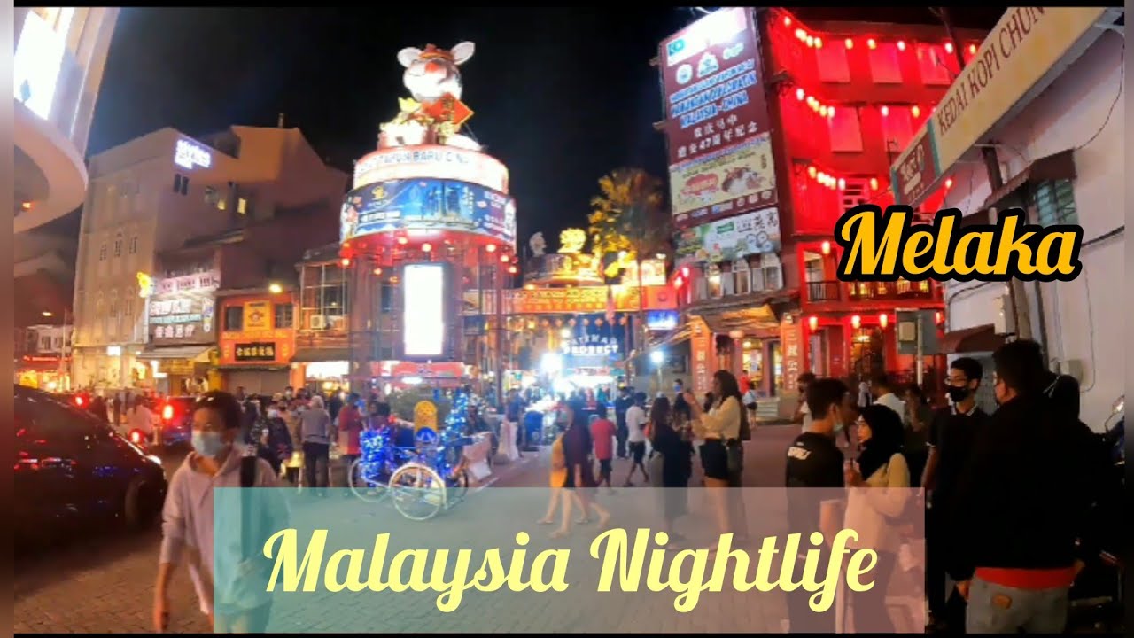 Nightlife of Melaka November 2021 | top places to go in Melaka at night ...