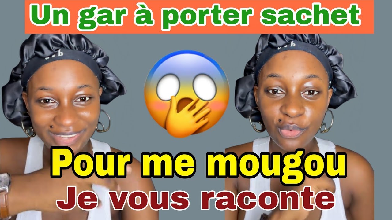 🚨😂🛑 LE JOUR ON M'A MOUGOU AVEC UN SACHET 🚨🤣🤣 - YouTube