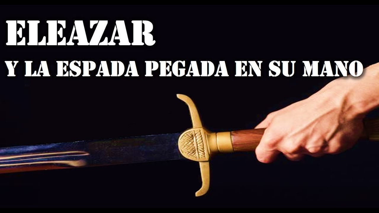 Eleazar y la Espada pegada en su mano | Pastor Christian Jáuregui - YouTube
