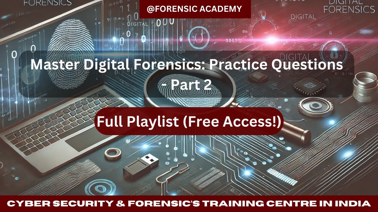 Master Digital Forensics: Practice Question Part 2 | Forensic Academy ...