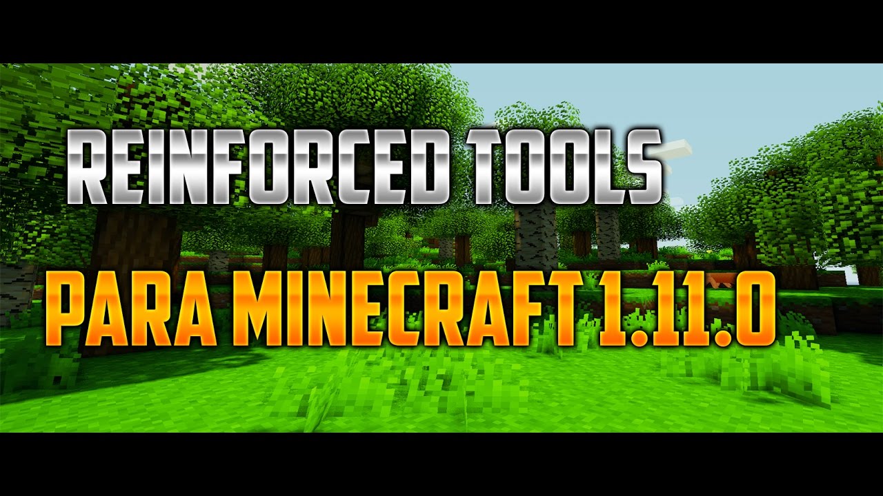 Reinforced Tools Mod Para Minecraft 1.11 ｡ ‿ ｡ - YouTube