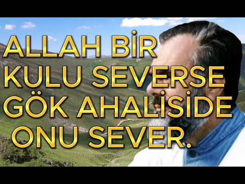 #esadcoşan #sohbet,  / ESAD COŞAN HOCAEFENDİ / ALLAH BİR KULU SEVERSE GÖK AHALİSİDE ONU SEVER.