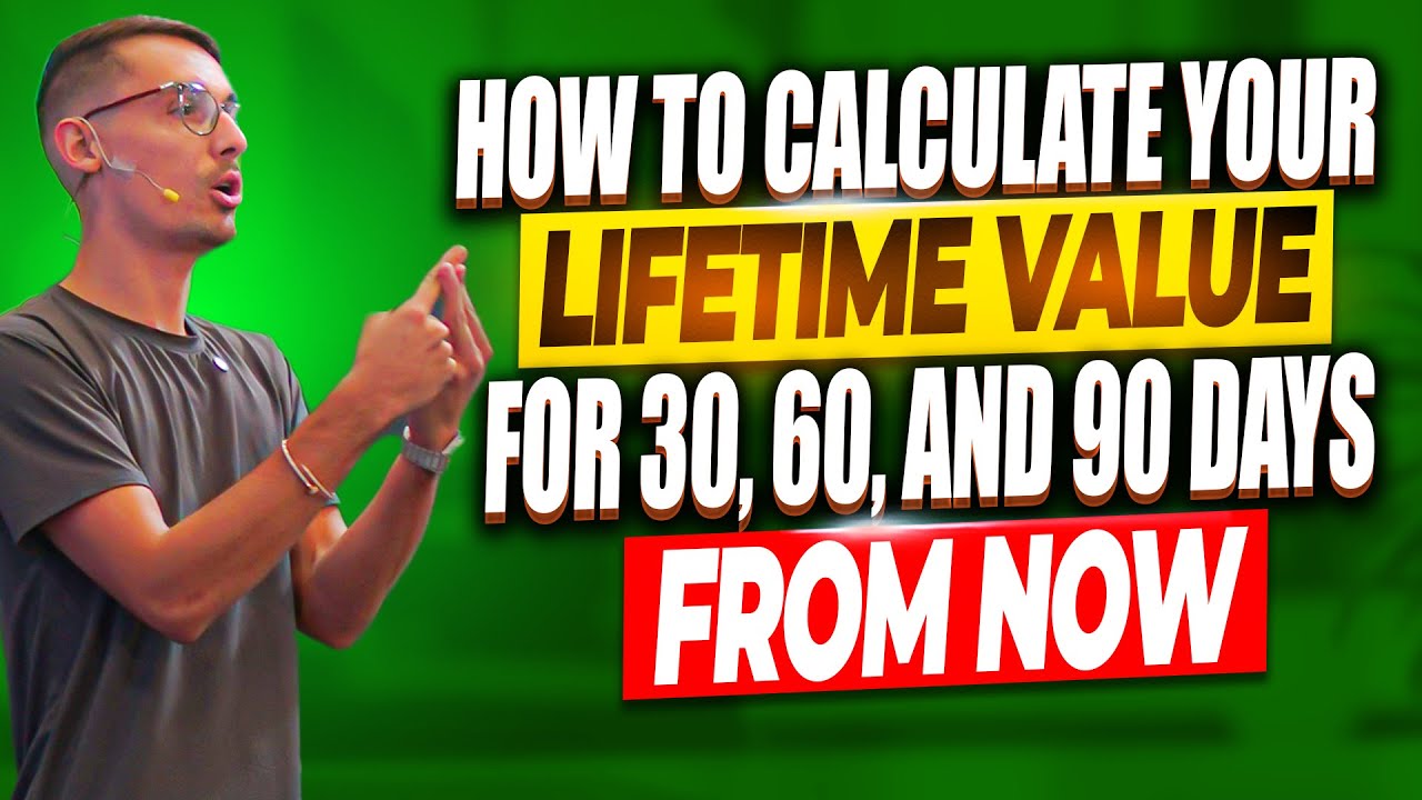 How to Calculate Your Lifetime Value For 30, 60, and 90 Days From Now ...