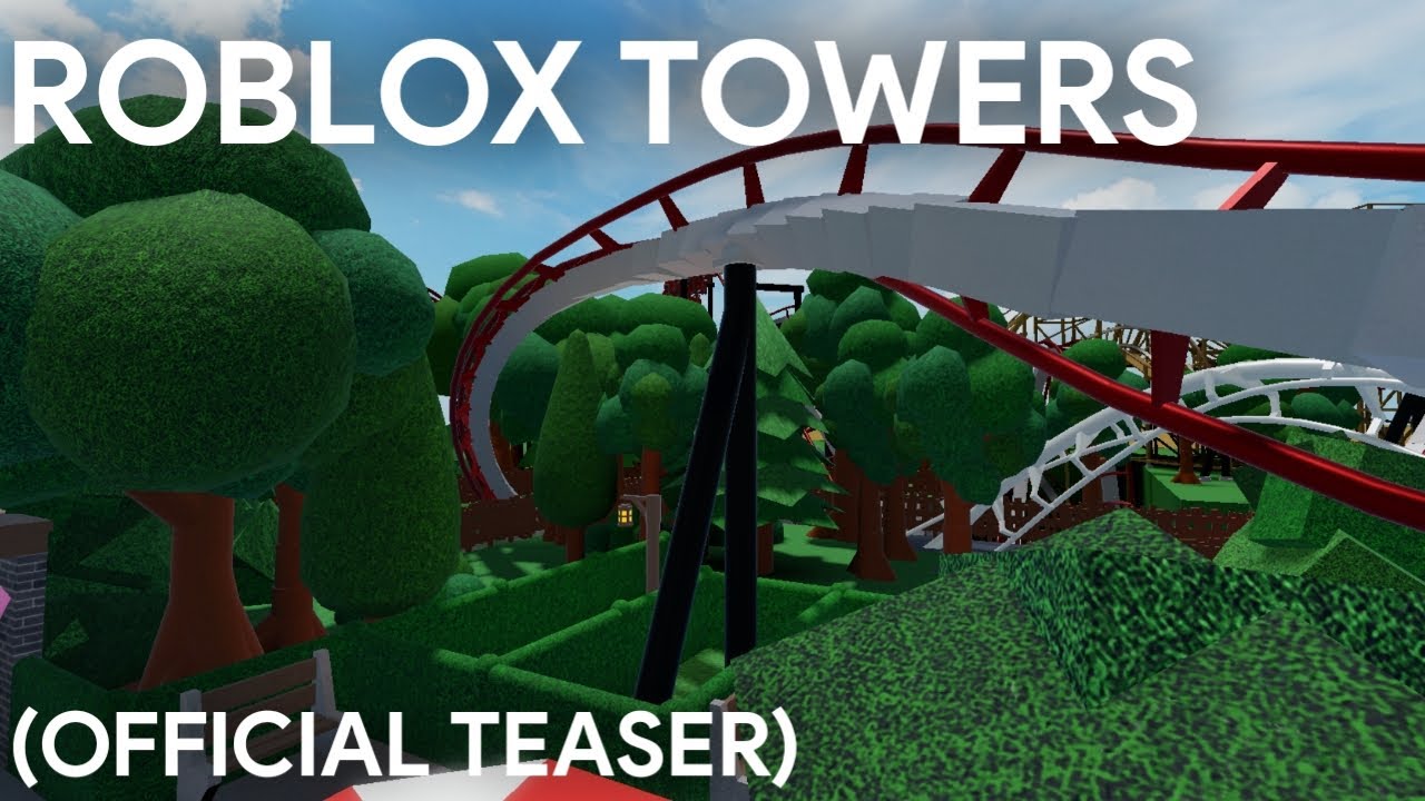 Roblox Towers (Official Teaser) - Theme Park Tycoon 2 - YouTube