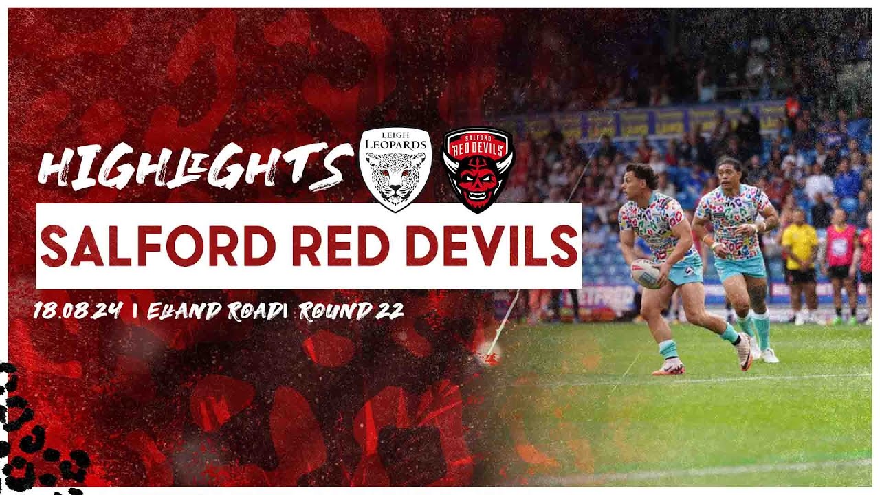 Leigh Leopards vs Salford Red Devils | Round 22 | Highlights - YouTube