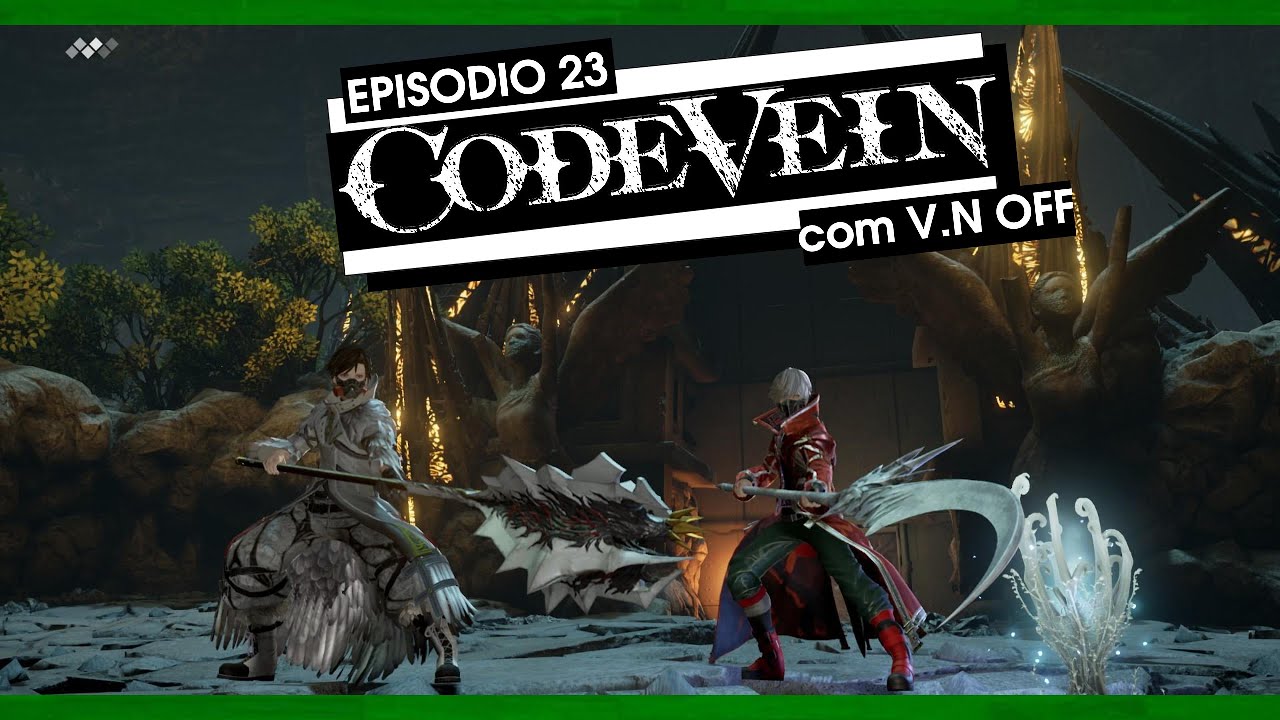 Code Vein - PC Steam - Episódio #23 - YouTube