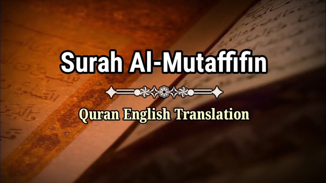 83 Surah Al-Mutaffifin translation // Heart smoothing Quran Translation ...