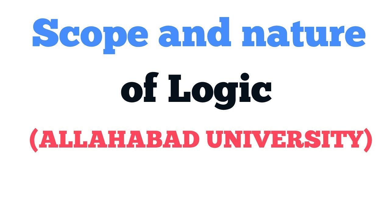 LOGIC -NATURE AND SCOPE - YouTube