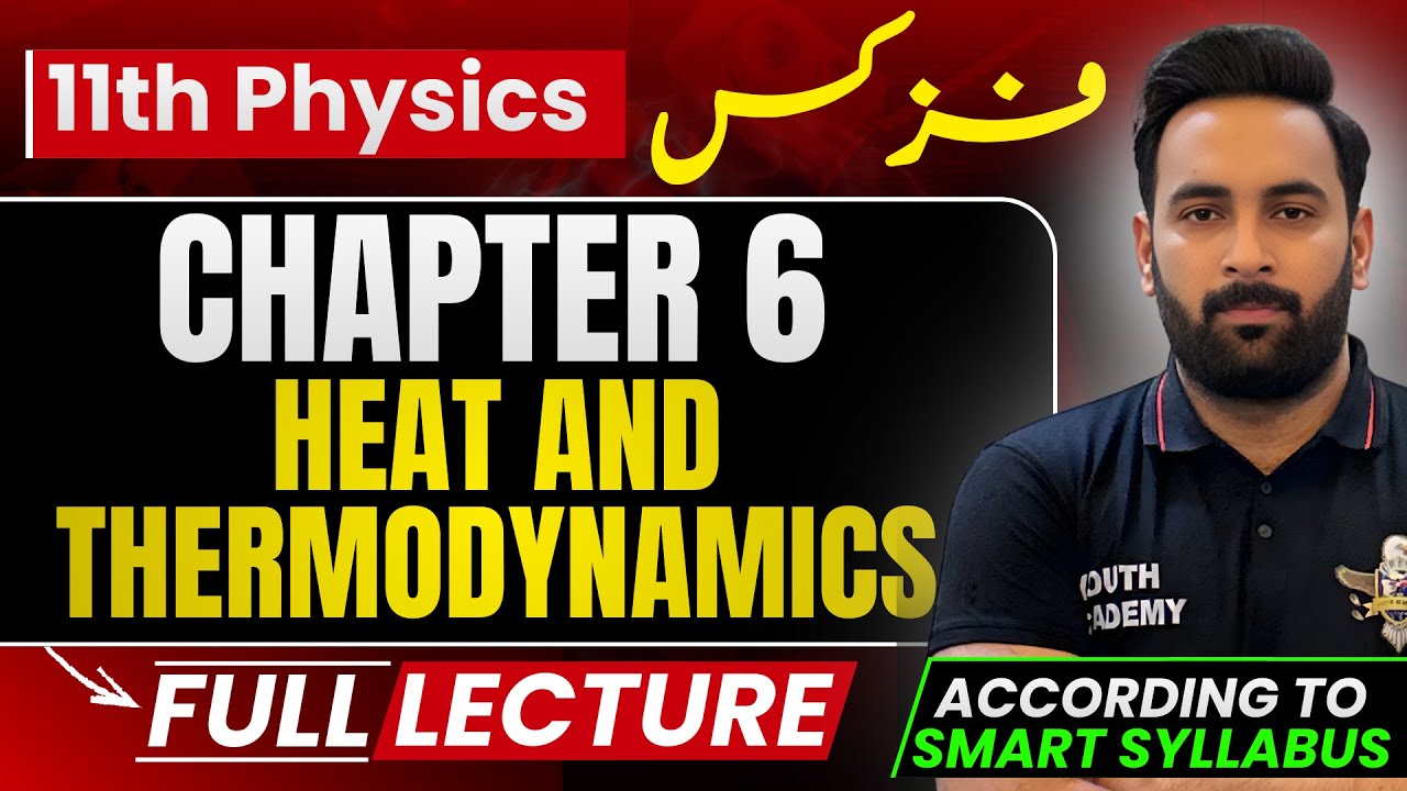 11th Physics : Chapter 6 : Heat and Thermodynamics : Sir Usama ...