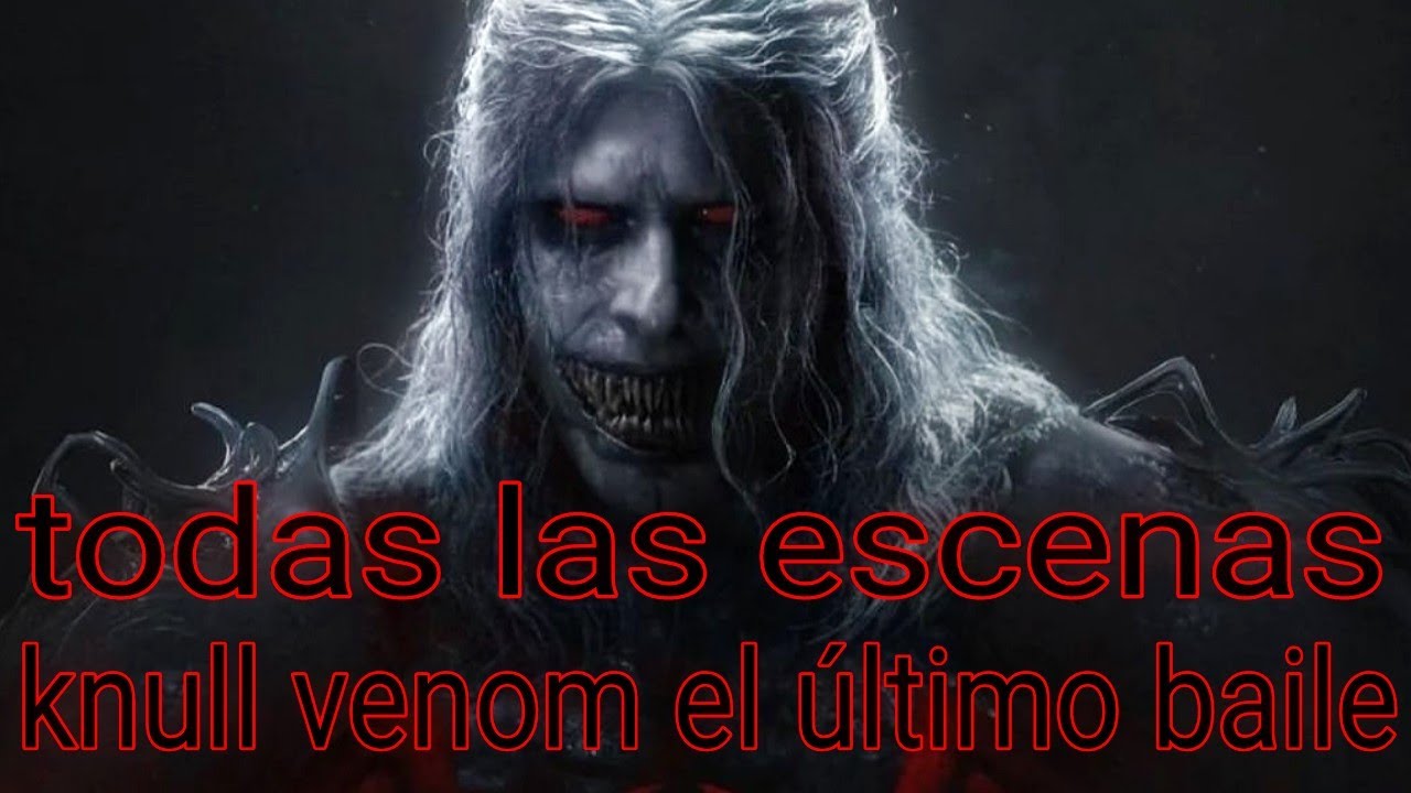 knull el dios de los simbiontes todas las escenas de knull (venom el ...