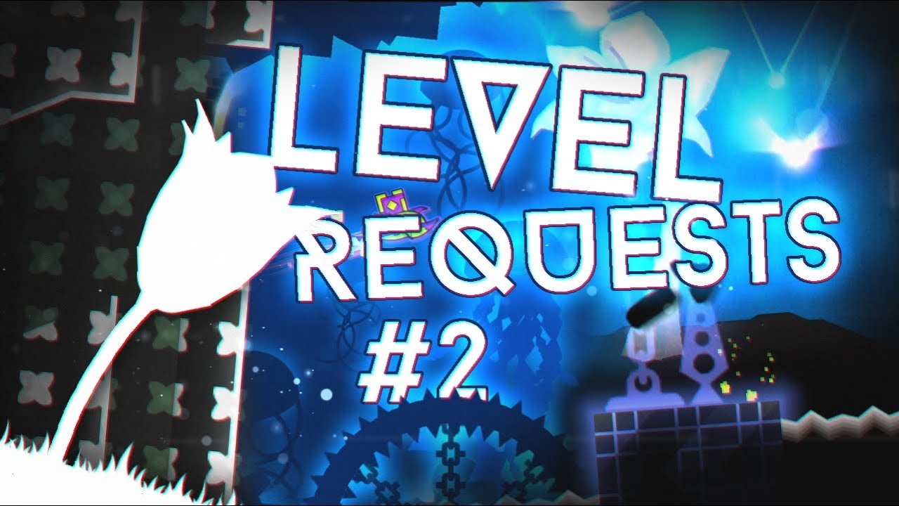 Level requests #2 - YouTube