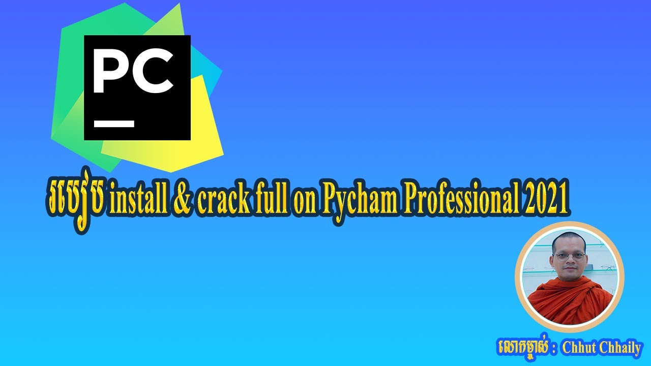 របៀប Install and crack full on Pycham Professional 2021 និយាយខ្មែរ ...