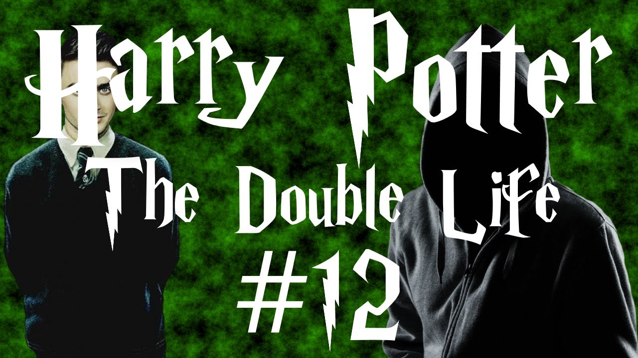 Harry Potter - The Double Life #12 - YouTube
