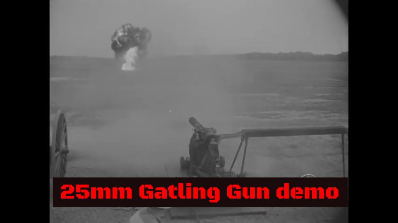 25mm GATLING GUN vs. COLT 1877 BULLDOG GATLING GUN AT ABERDEEN PROVING ...