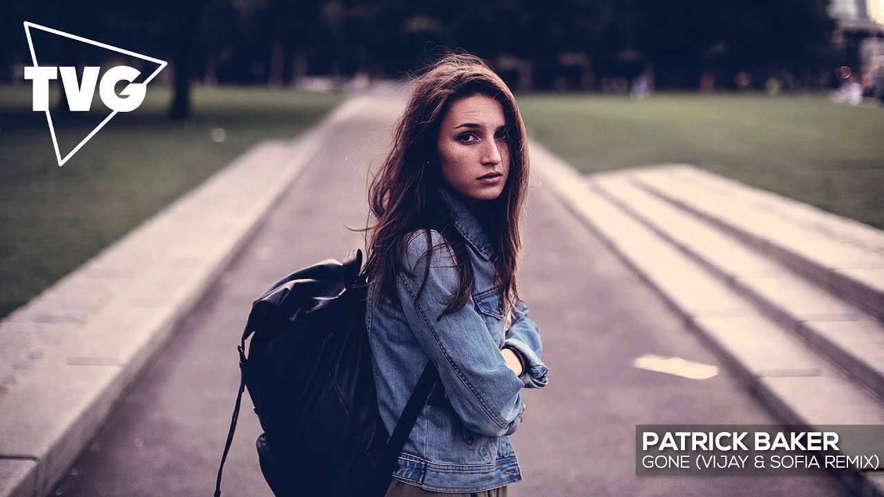 Patrick Baker - Gone (Vijay & Sofia Remix) - YouTube