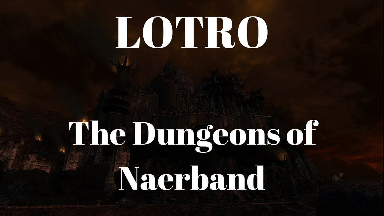 LOTRO Mordor - Dungeons of Naerband T2C - U21.3 - YouTube
