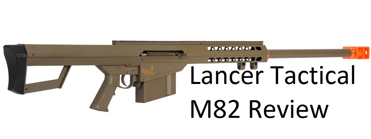 Lancer Tactical M82 Spring Powered Sniper Rifle Review - YouTube