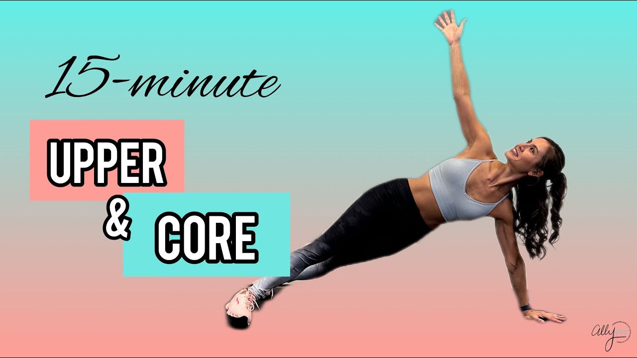 15 Minute Upper Body & Core | with Weights - YouTube