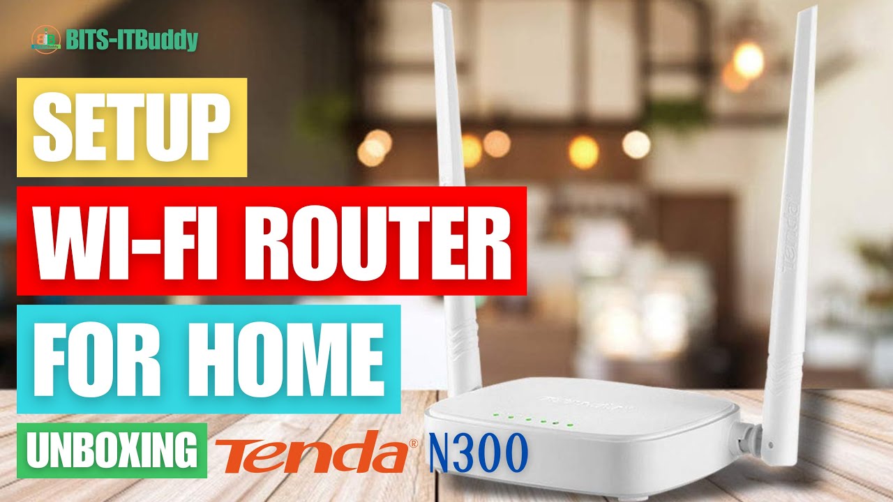 Unboxing & Setup Tenda Wireless N300 Wi-Fi Router | Home Network ...