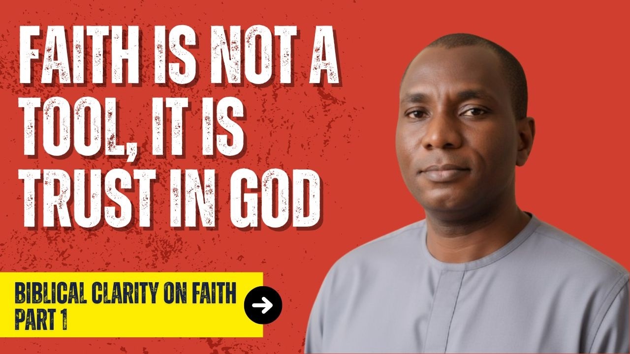 Faith Is Not a Tool — It Is Trust in God | Part 1 of 3 - YouTube