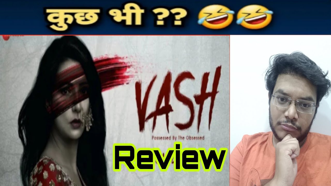Vash Review | Vash Movie Review | Vash Public Reaction | Vash Possessed by the Obsessed Review ...