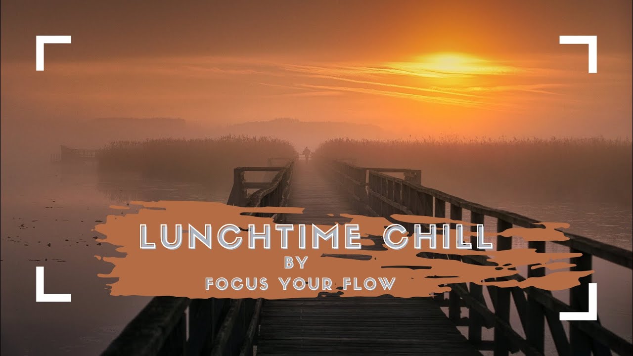 🌤️ Lunchtime Chill – 30 Minutes of Relaxing LoFi Music - YouTube