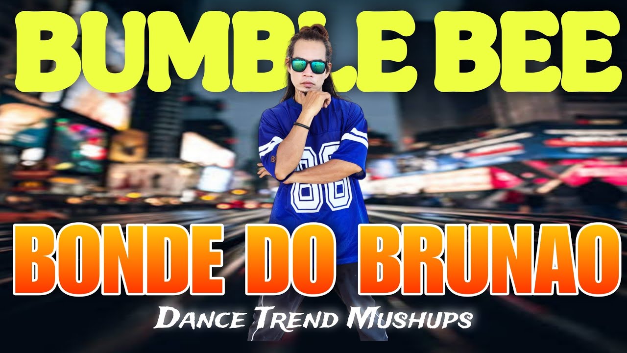 BUMBLE BEE X BONDE DO BRUNAO MASHUP | Dance Trend | Dance Fitness ...