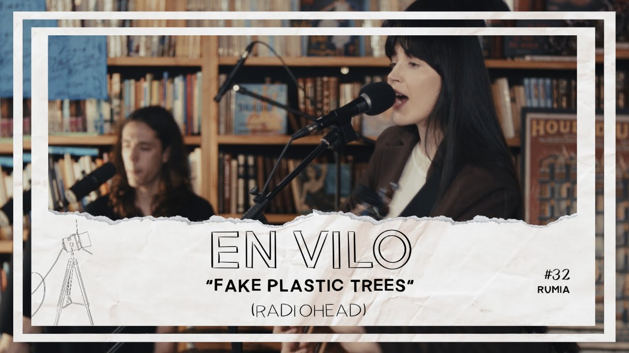 Fake Plastic Trees (Radiohead) - Versión En Vilo con Rumia - YouTube