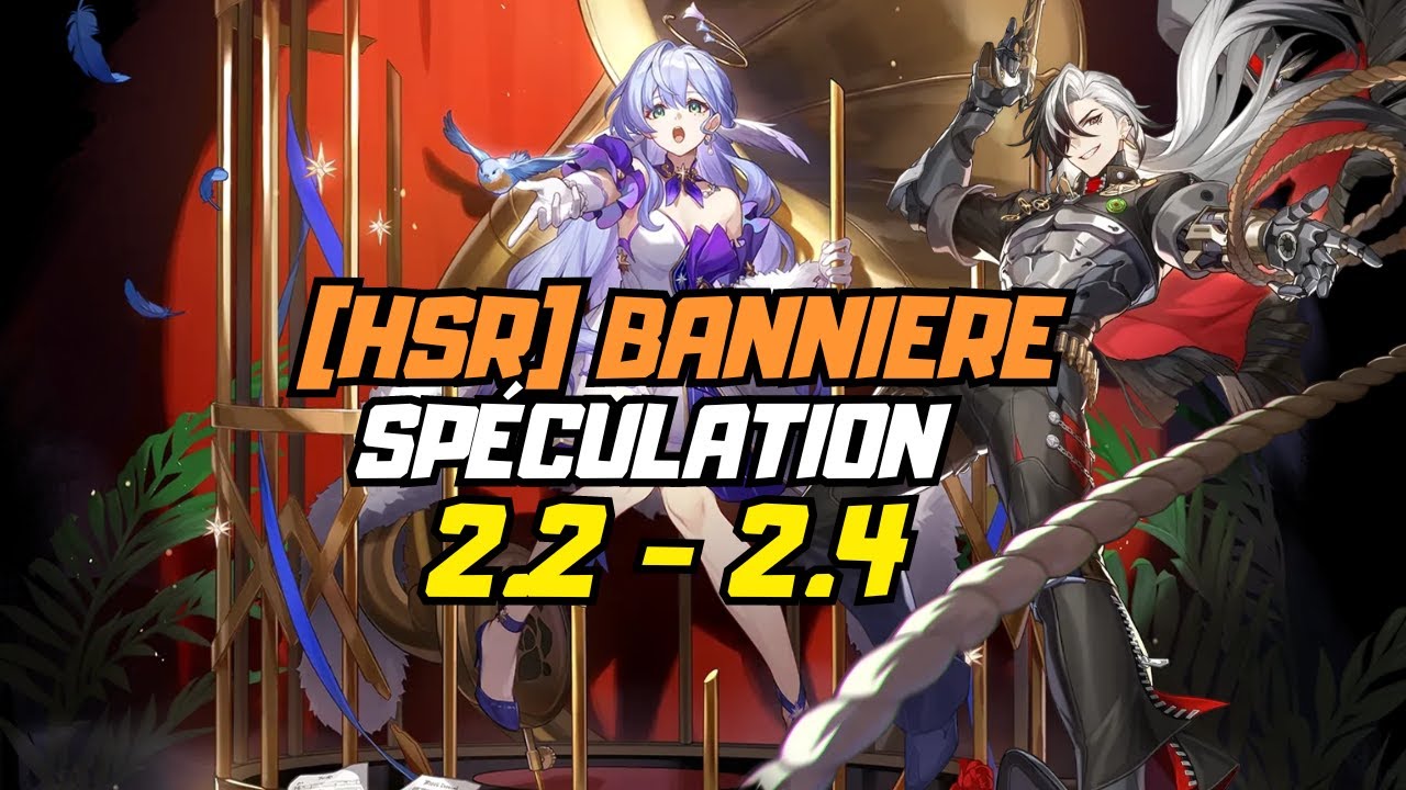 [HSR] Bannière 2.2 à la 2.4 spéculation - YouTube
