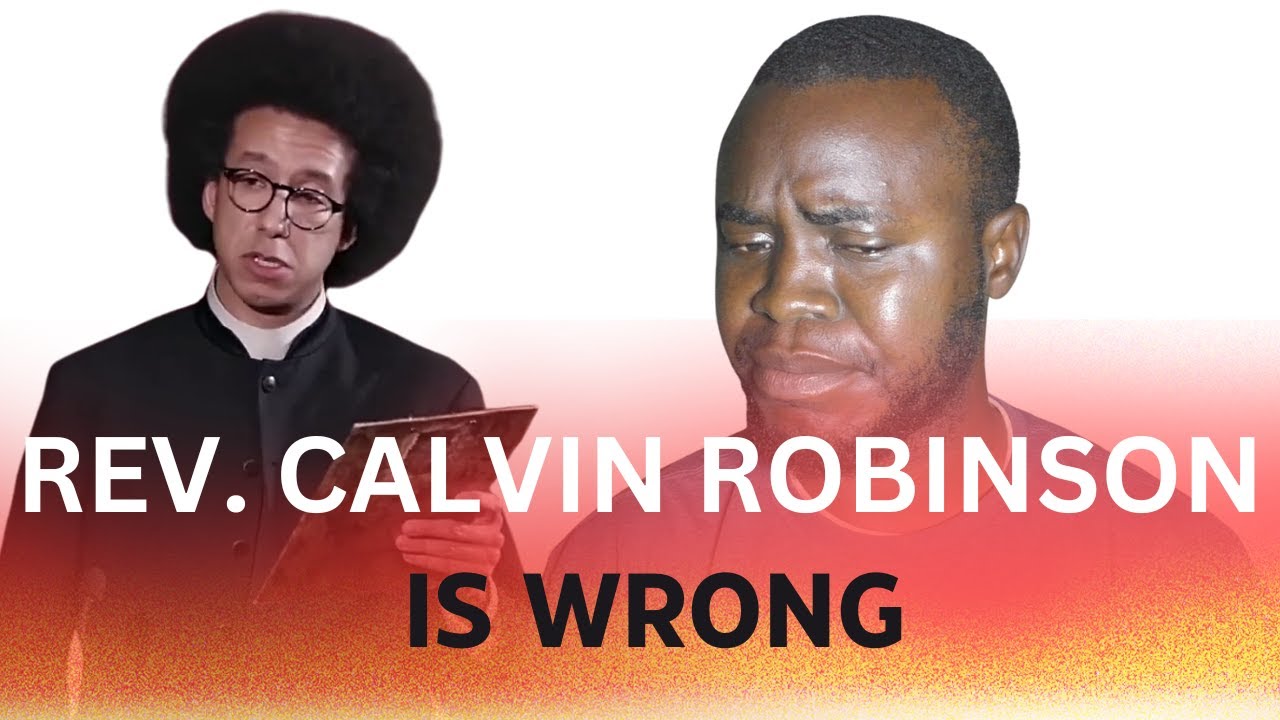 Rev. Calvin Robinson is WRONG - YouTube