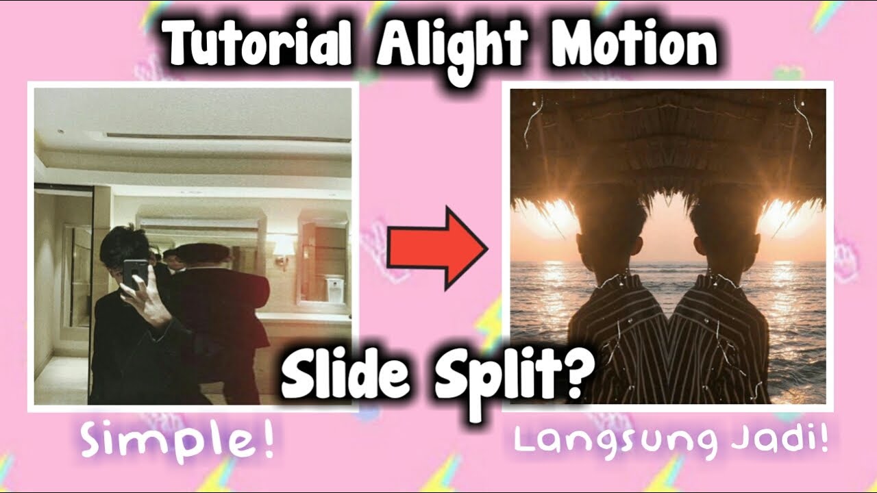 Tutorial Slide Split Di Alight Motion, Simple! | Zafira Azwa - YouTube