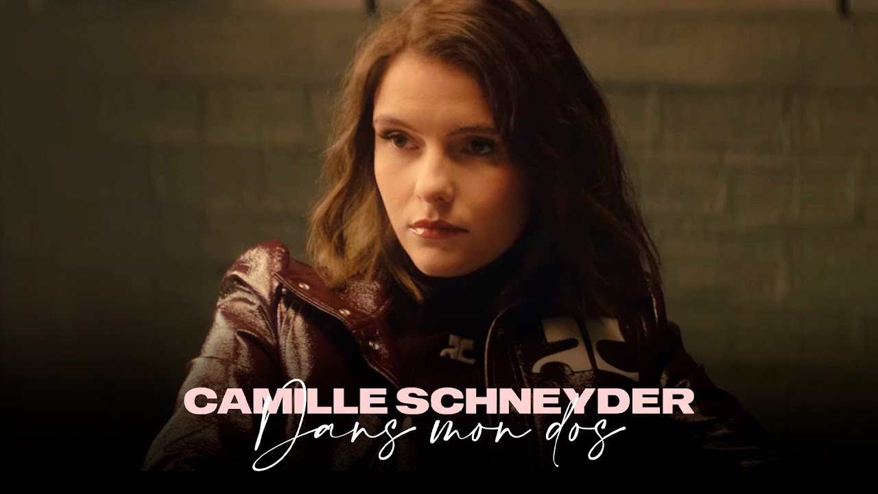 Camille Schneyder - Dans Mon Dos (Clip Officiel) - YouTube