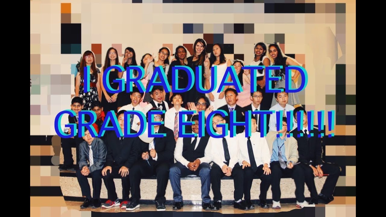 I GRADUATED GRADE EIGHT!!!!!!!! - YouTube