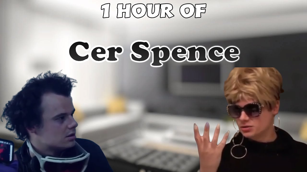 1 Hour Of Cer Spence - YouTube