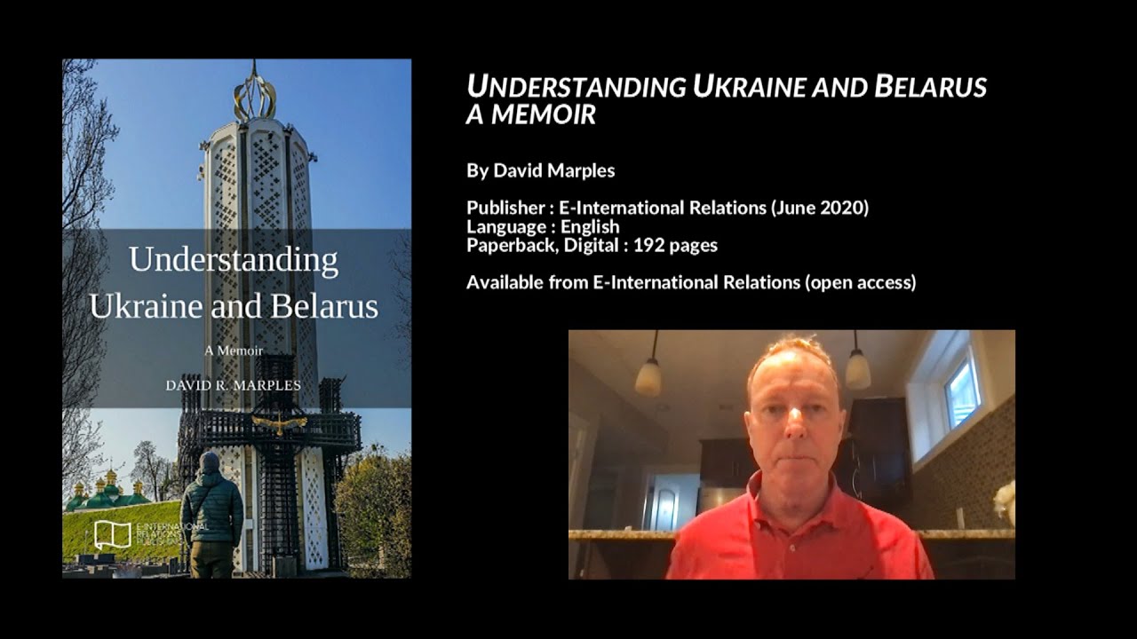 Understanding Ukraine and Belarus: A Memoir, David Marples - YouTube