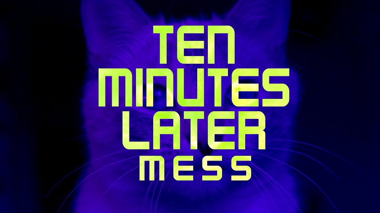 Ten Minutes Later Mess - Clip - YouTube