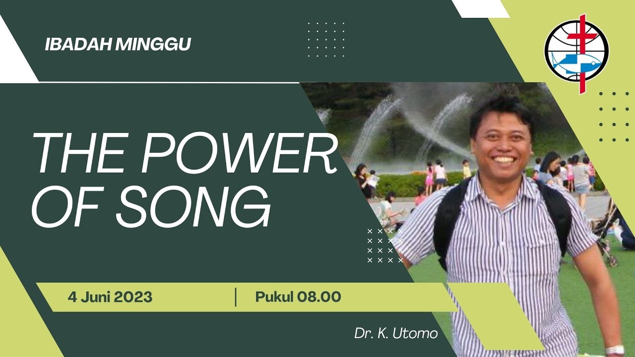 The Power of Song - Dr. K. Utomo, M.Mus., M.Th | 4 Juni 2023 - YouTube
