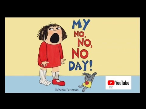 My No No Day by Rebecca Patterson | Read Aloud Books for children ...