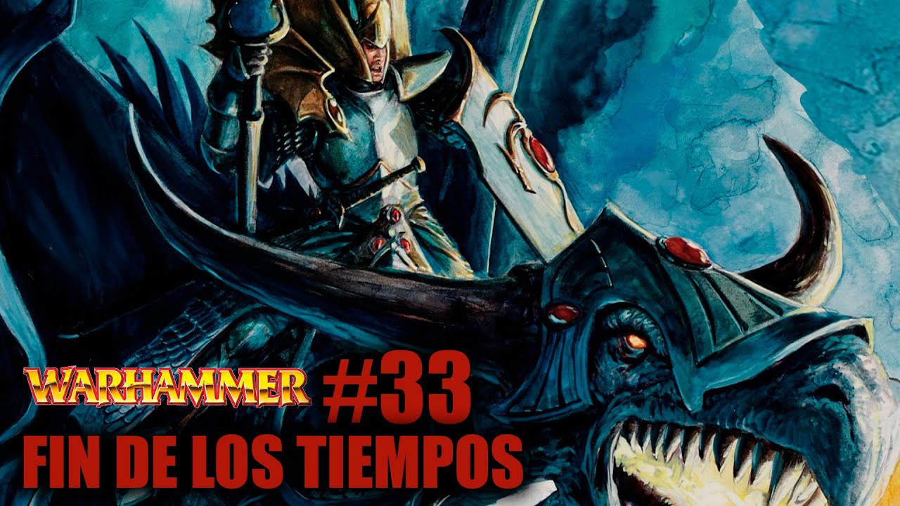 [33] "LA LLEGADA DE CALEDOR" Warhammer el Fin de Los Tiempos - YouTube