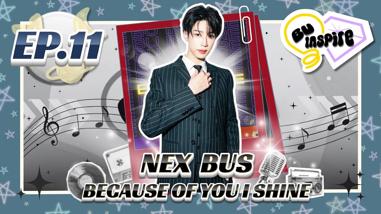 BU Inspire Ep.11 Nex BUS | Red Dot Plus | BU - YouTube