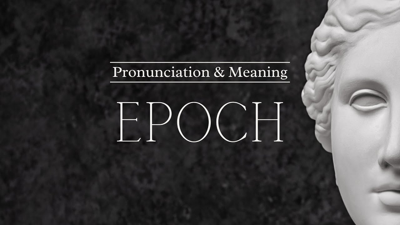 How to Pronounce: Epoch | British Pronunciation & Meaning - YouTube