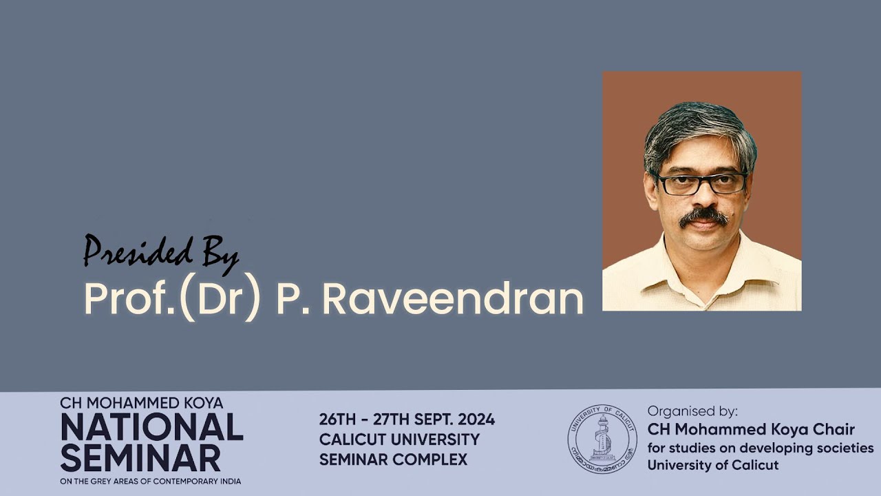 Prof.(Dr) P. Raveendran | CH Mohammed Koya National Seminar ...