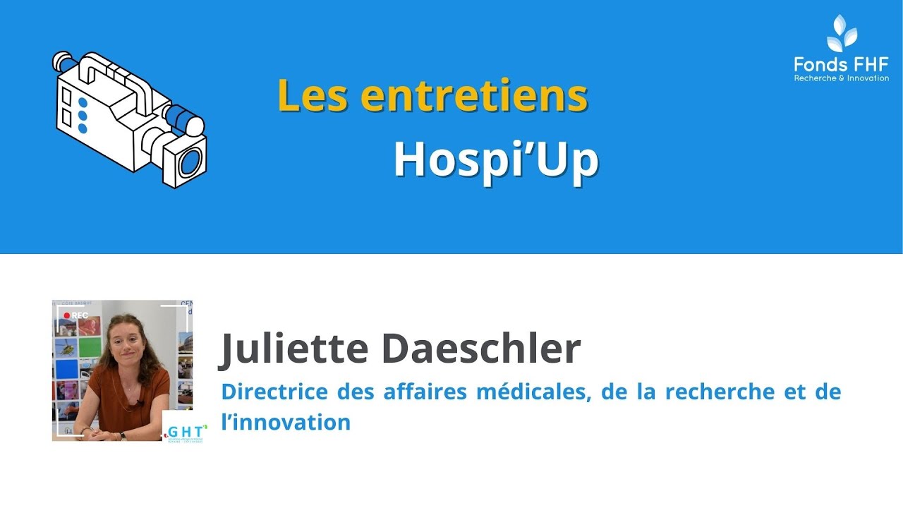 Entretien Hospi'Up - Juliette Daeschler, Directrice de l'innovation ...